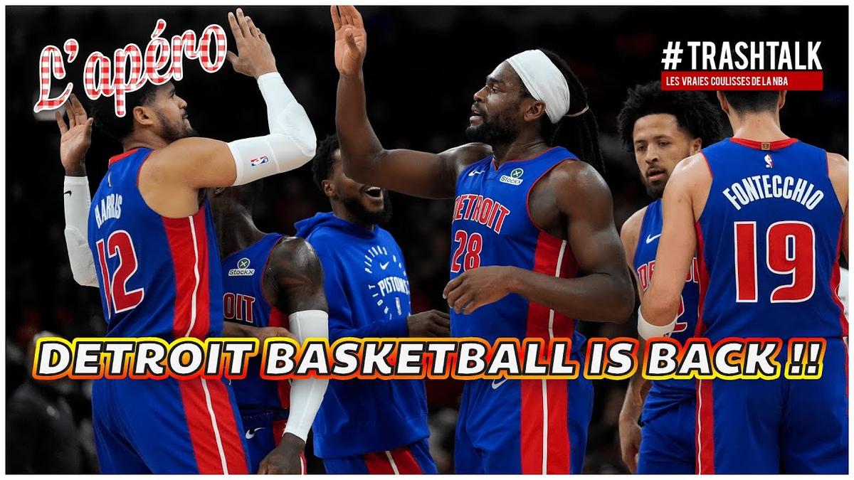 Detroit Basketball : les Pistons sont de retour !! Apéro TrashTalk